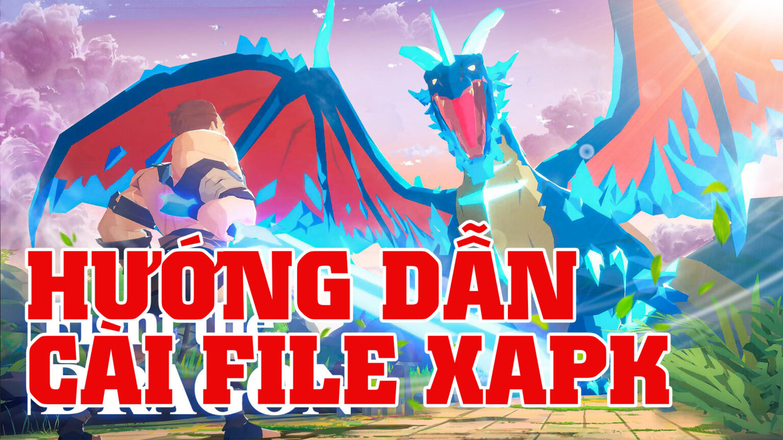Cách cài đặt file XPAK , XAPK là gì ? - DTNGamer.com