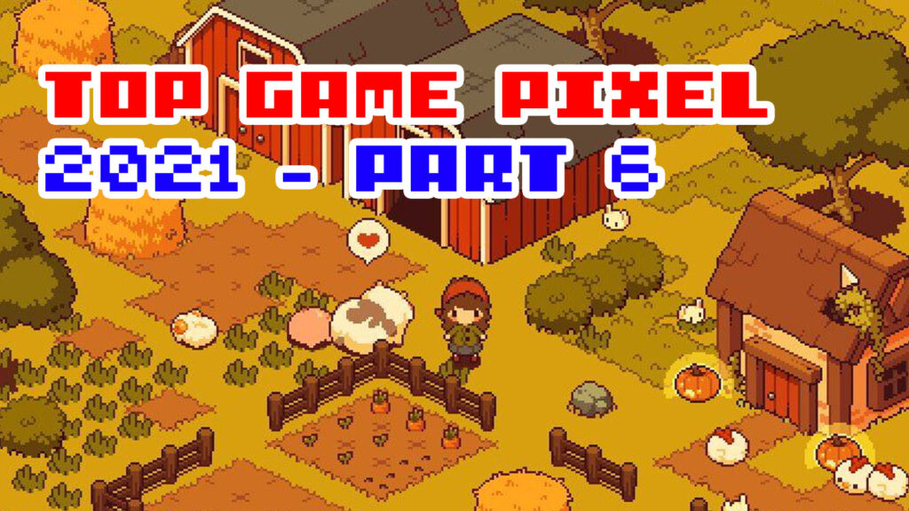 TOP 5 GAME PIXEL OFFLINE ANDROID IOS ĐÁNG CHƠI 2021 (P6)