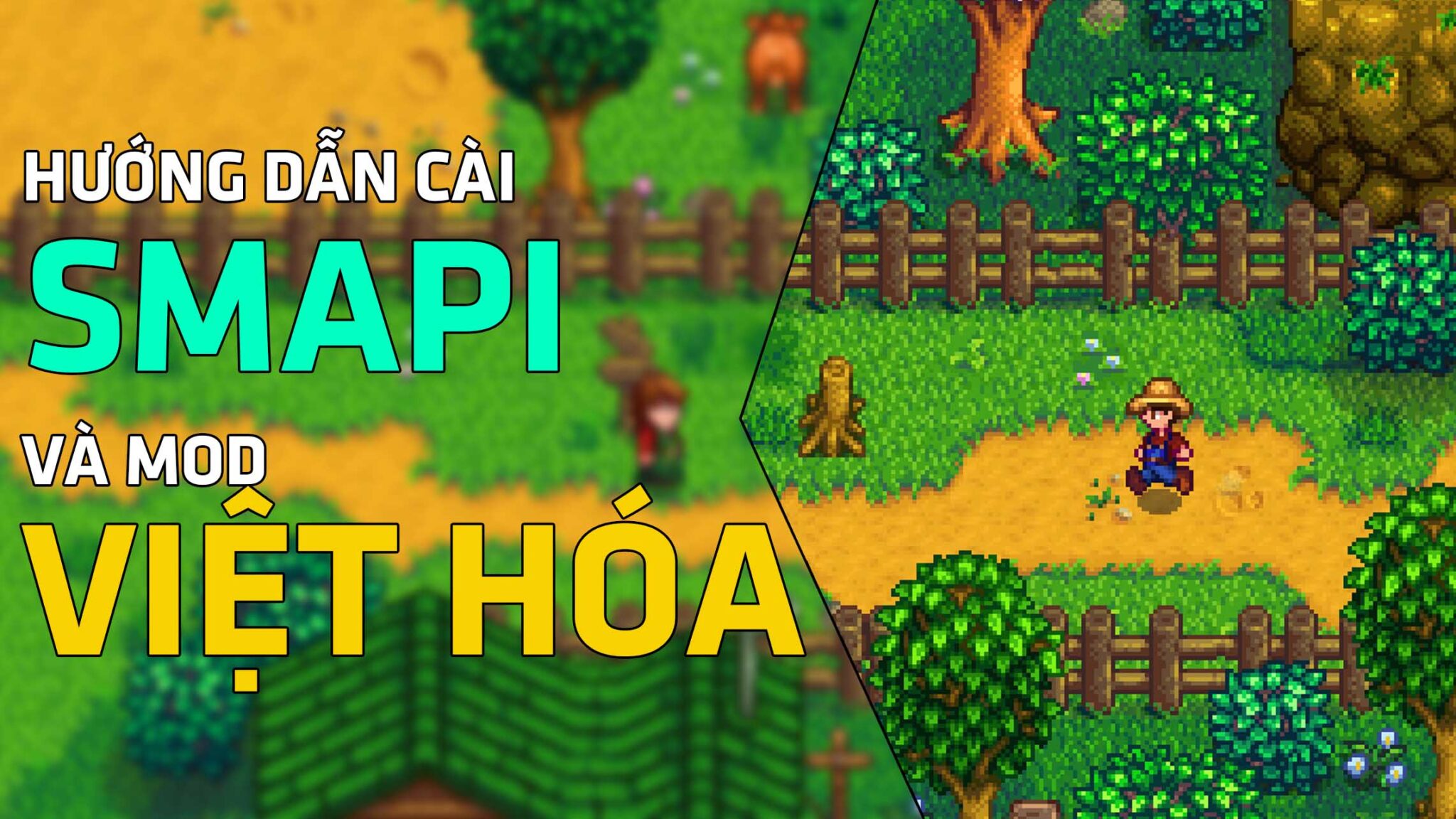 Hướng Dẫn Cài Smapi Và Cài Mods Stardew Valley Việt Hóa